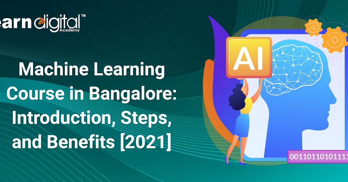 Machine Learning Course in Bangalore: Introduction, Steps, and Benefits ...
