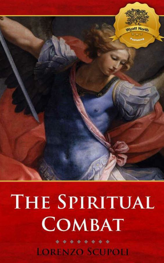 Book Reviews and More: The Spiritual Combat - Verneable Lorenzo Scupoli