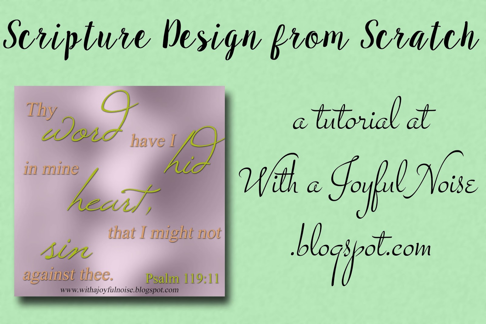 With a Joyful Noise: Scripture Design from Scratch | Graphics Design