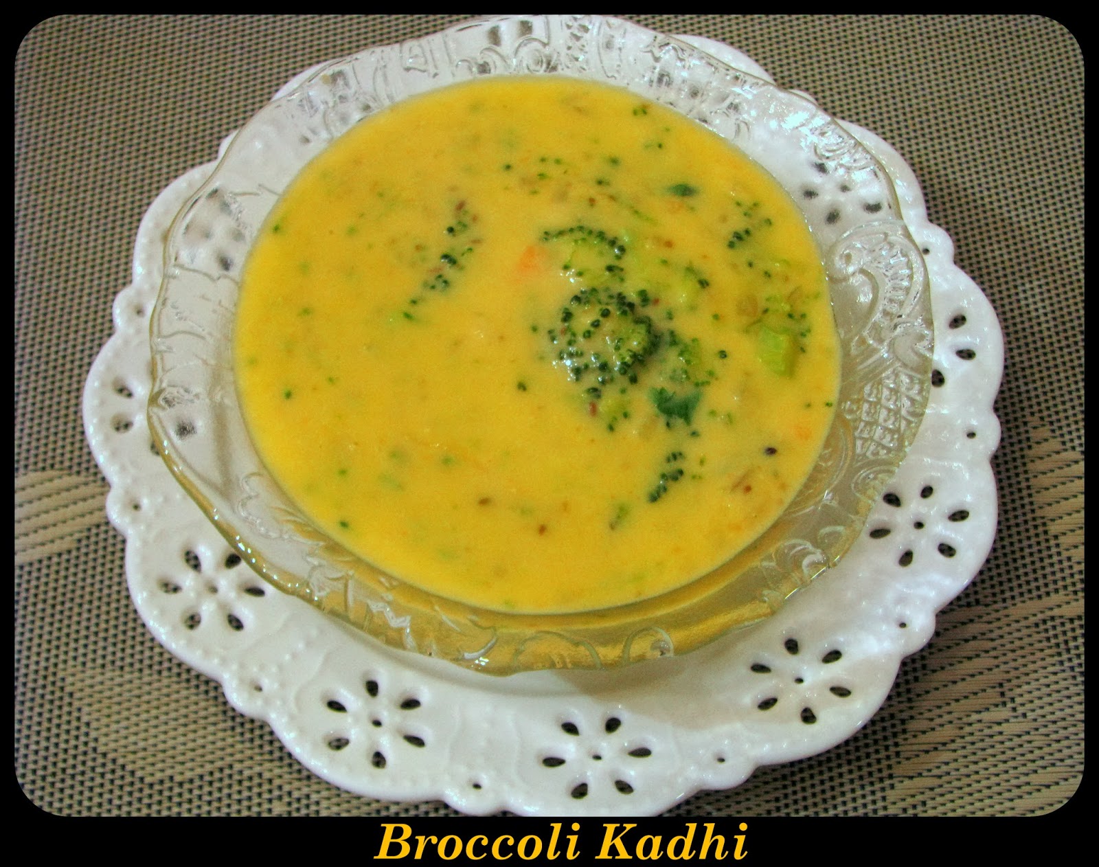 A Tribute to Cooking: Broccoli Kadhi / Kaddi