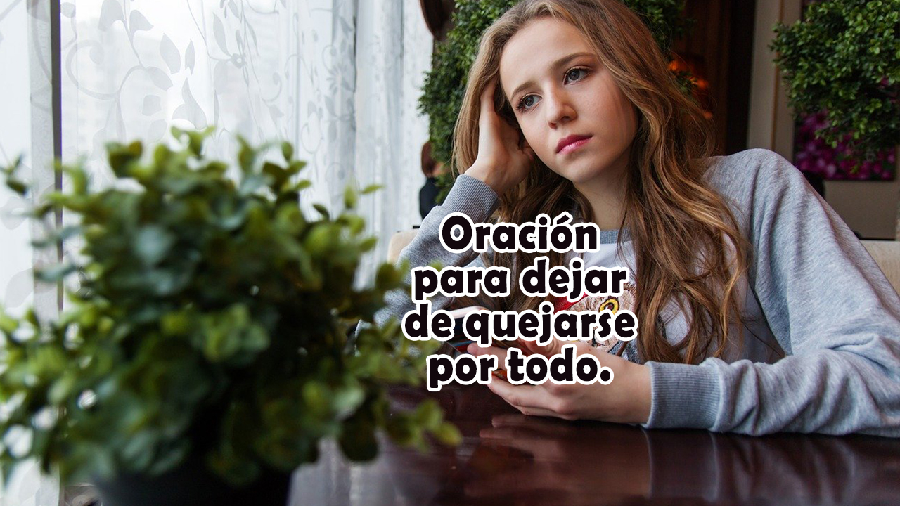 Creaciones Así Soy: Oración para dejar de quejarse por todo