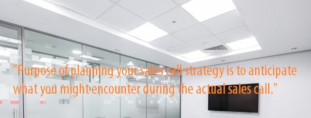 Sales Skills And Techniques: Plan Your Sales Call Strategy