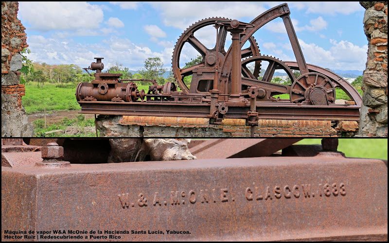 La máquina de vapor W. & A. McOnie de la Hacienda "La Lucia", Yabucoa ...