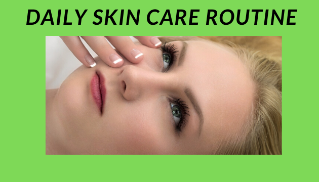 Daily skin care routine at Home - Body Secrets