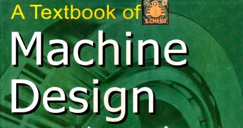 ebooksmahal: A Textbook of Machine Design by R.S Khurmi, J.K Gupta pdf ...