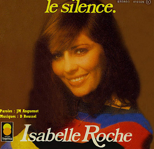 SILENCE MAGAZINE: Le 45 Tours du Jour: Isabelle Roche- Le Silence.