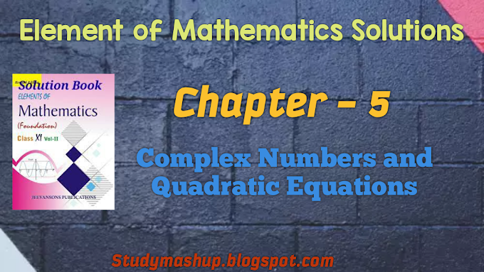 Element mathematics of class 11th solutions pdf download free chapter - 5 complex number ...