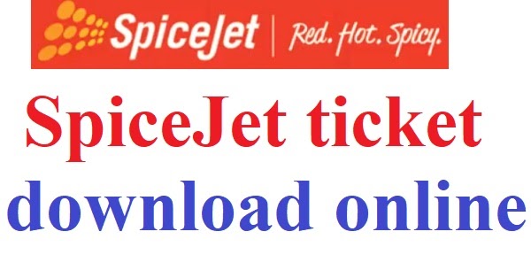 How to download Spicejet ticket online?