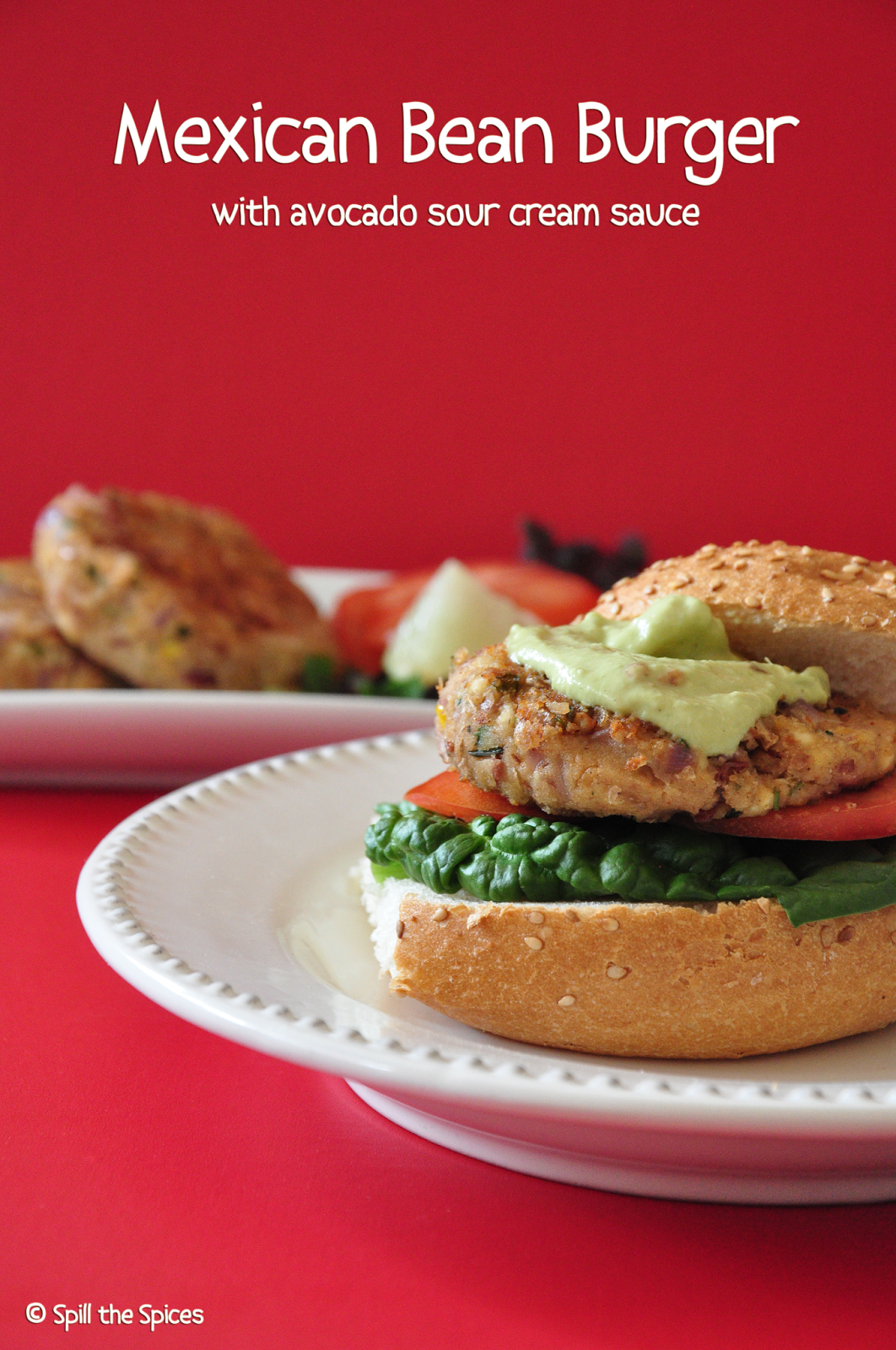 Mexican Bean Burger with Avocado Sour Cream Sauce | Spill the Spices