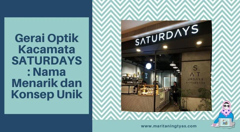 √Gerai Optik Kacamata SATURDAYS: Nama Menarik dan Konsep Unik
