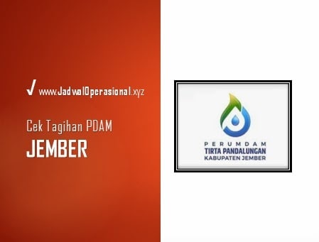 PRAKTIS! Cek Tagihan PDAM Jember, 100% Terbukti Mudah - JadwalOperasional