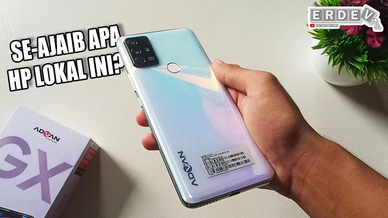 Review dan Tes Gaming Advan GX - HP Lokal dengan Performa yang Mantap ...