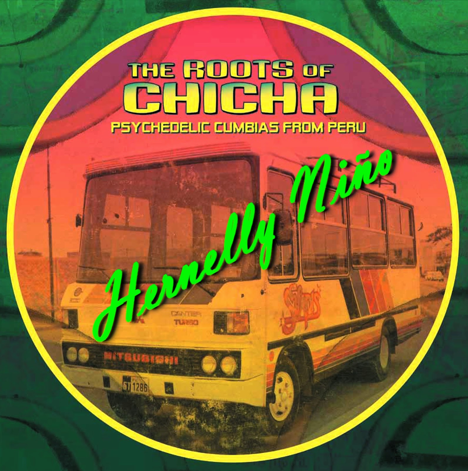 MELODIAS DE COLOMBIA: LAS RAICES DE LA CHICHA - CUMBIAS PSICODELICAS DEL PERU VOLS. 1&2