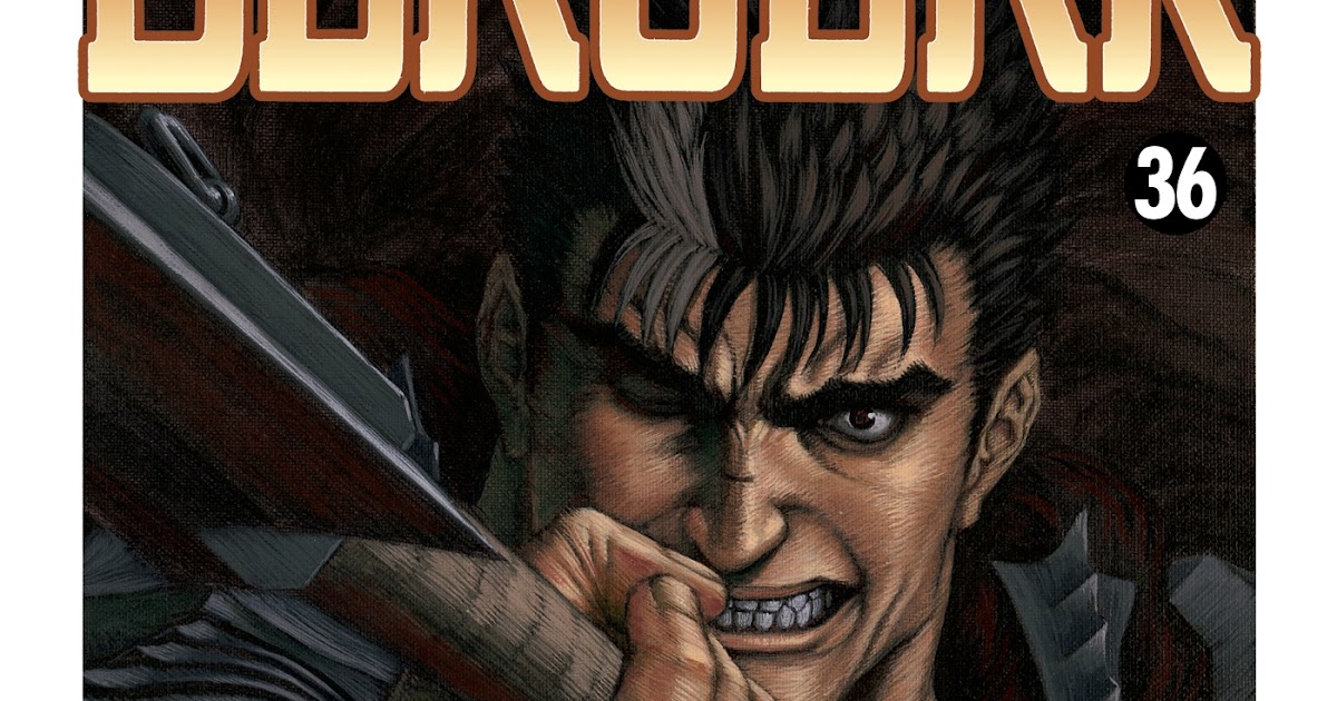 Le journal de Feanor: BERSERK – TOME 36