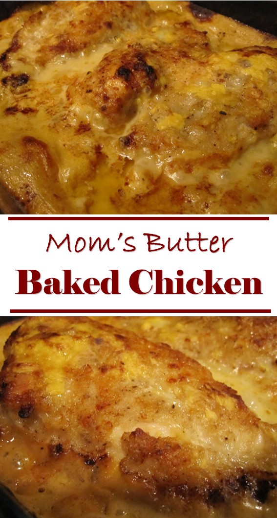 Mom’s Butter Baked Chicken