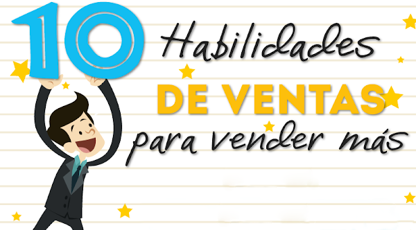 10 Habilidades que te ayudarán a Vender Más en el nuevo año (infografía)