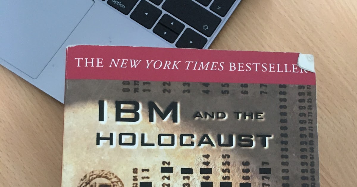 IBM and the Holocaust: The Strategic Alliance Between Nazi Germany and ...