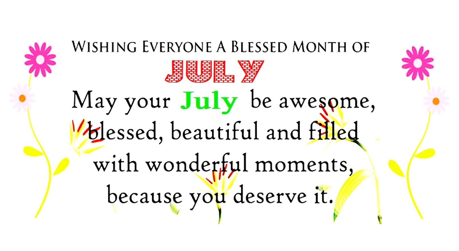 Hello JULY! Trust in the BLESSINGS of New Beginnings!