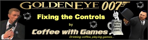 Coffee With Games: How to Fix GoldenEye 007's Default Controls