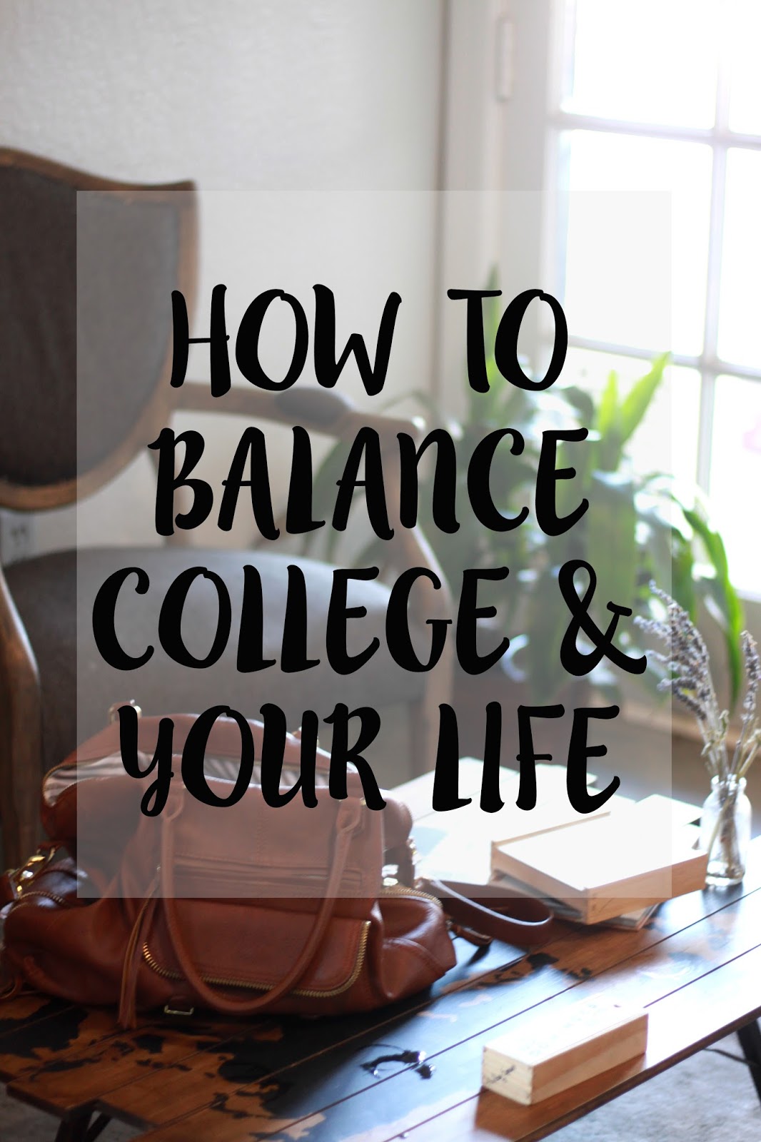 HOW TO BALANCE COLLEGE WITH YOUR EVERYDAY LIFE | A Beautiful Heart
