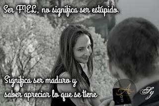 Y la amo (pensamientos y canciones): Ser fiel