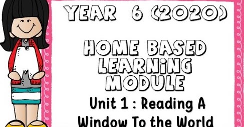 KHAIDARWISY'S COLLECTION: HOME BASED LEARNING MODULE : YEAR 6 : UNIT 1