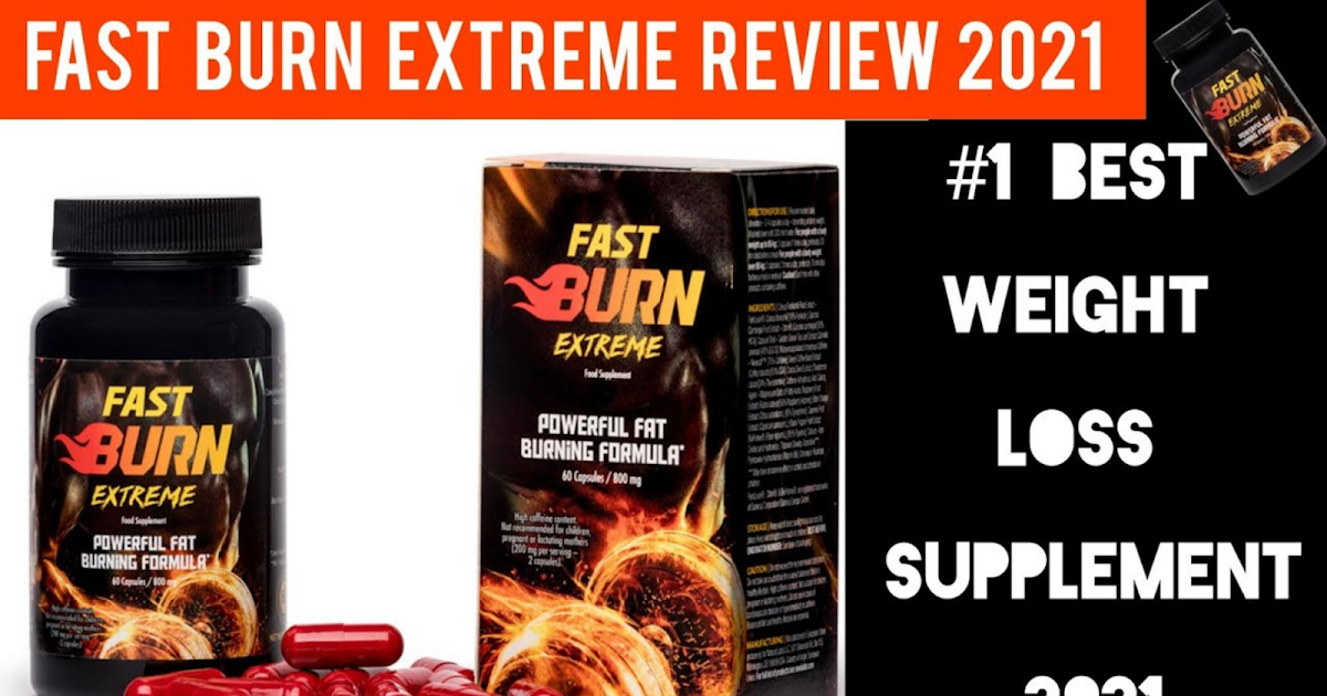 Fast Burn Extreme: Does It Really Work? [Review 2021] - Weight Loss