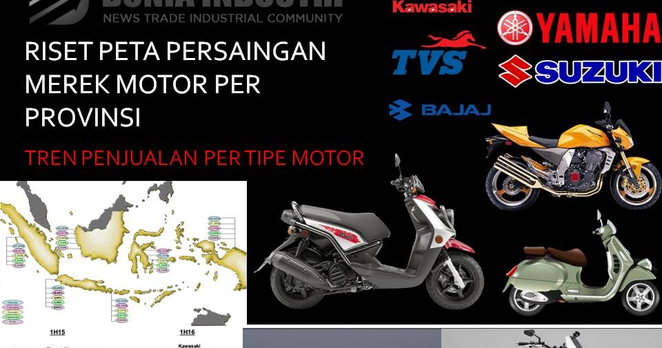 industri manufaktur: Mau Tahu Penjualan Merk Sepeda Motor per Provinsi