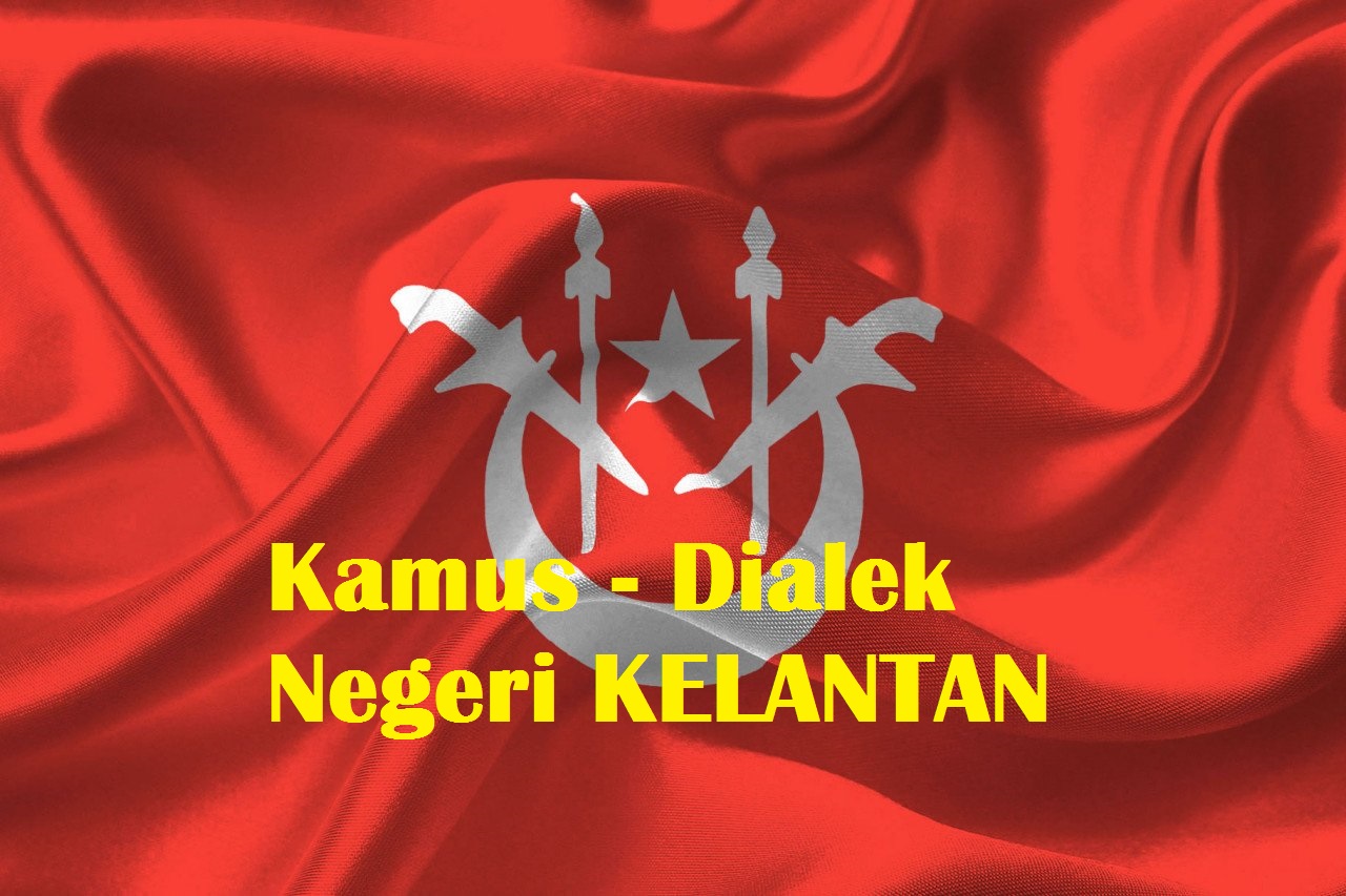 Dialek Kelantan - Agah atau Hagah bermaksud