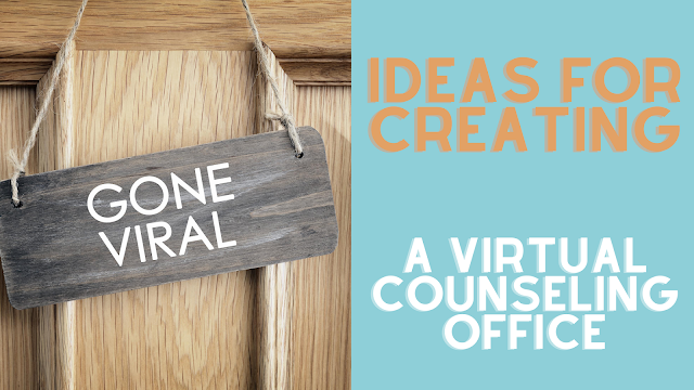Ideas for Creating A Virtual Counseling Office