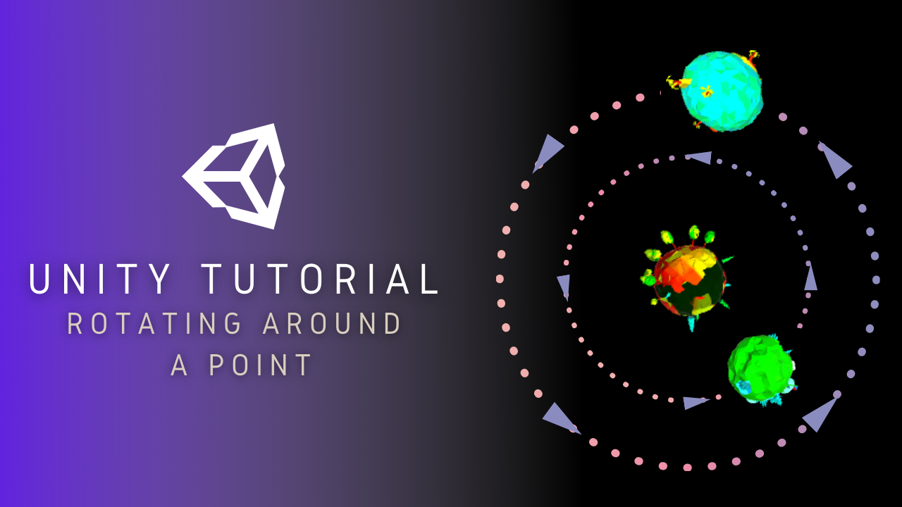 Rotating Around A Point Unity Game Development Tutorial