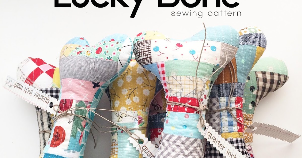 1/4" mark: Lucky Bone Patchwork Toy Sewing Pattern