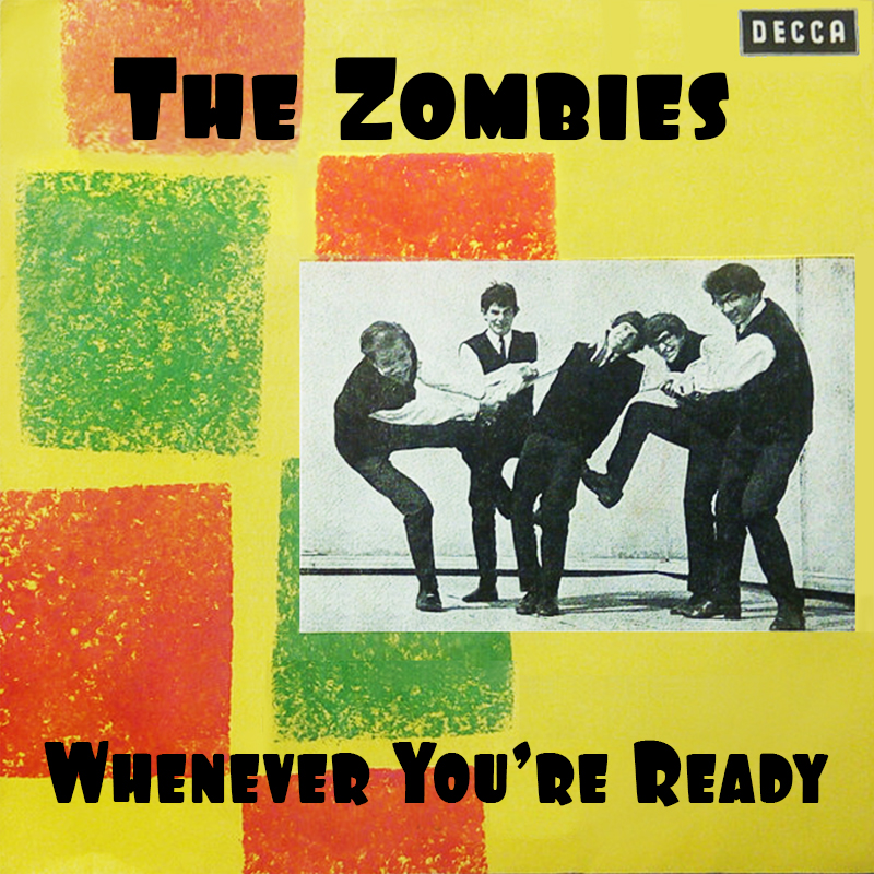 Albums That Should Exist: The Zombies - Whenever You're Ready - Non ...