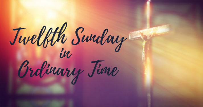 12th Sunday of Ordinary Time