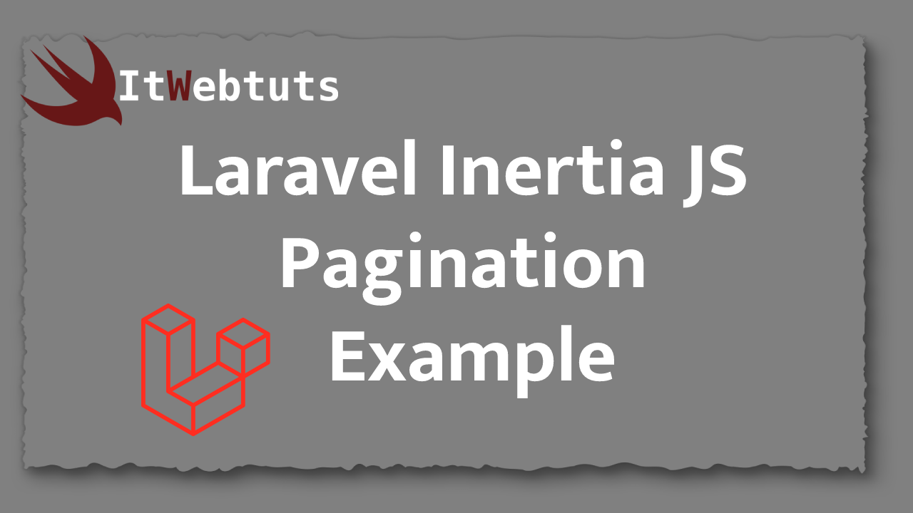 Laravel Inertia JS Pagination Example Laravel Inertia JS Pagination Example