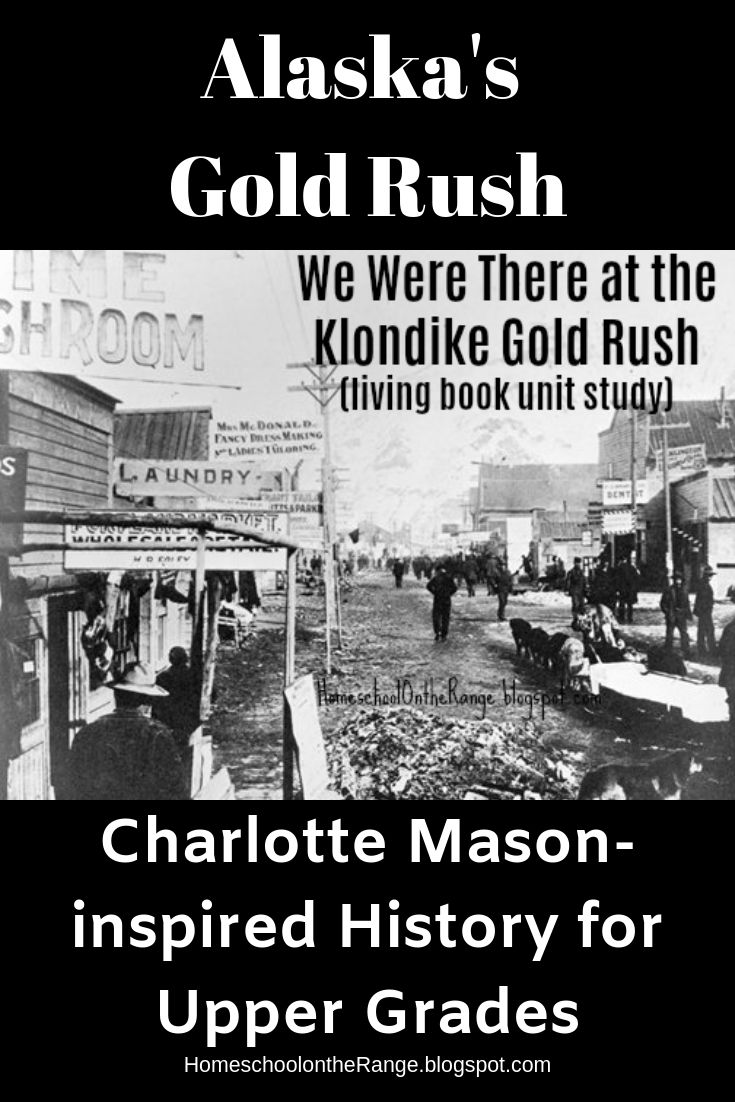 Homeschool On the Range: We Were There in the Klondike Gold Rush
