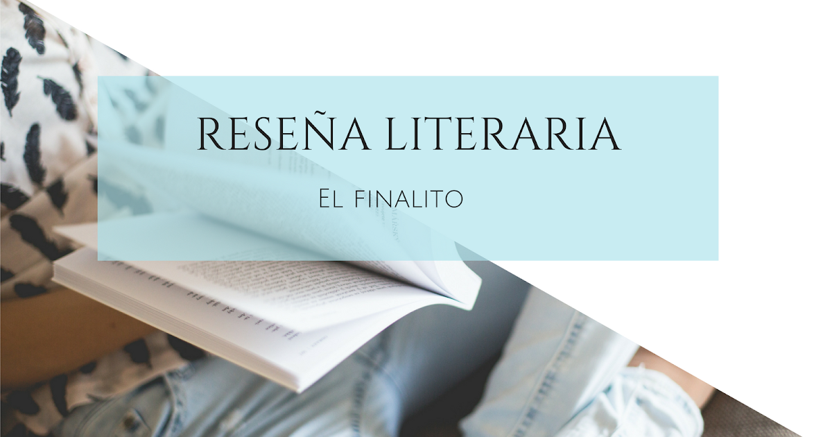 Reseña: El Finalito | Librology