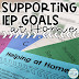 Resources for Supporting IEP Goals at Home - Supports for Special Students