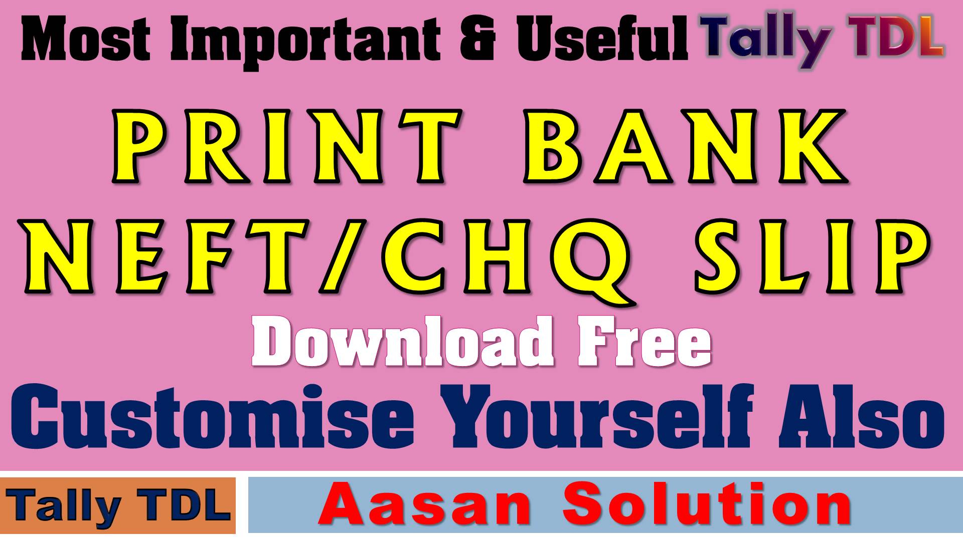 Aasan Solution: Tally TdL - Print Bank Slips from Tally and Print Neft ...