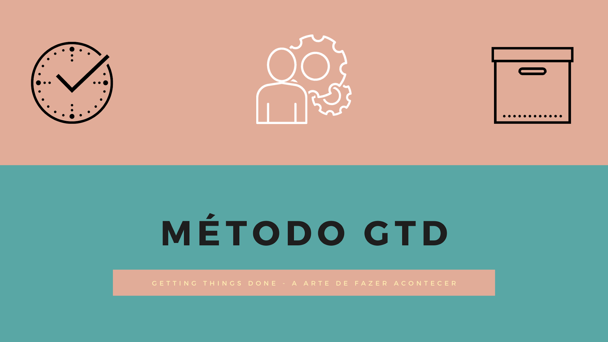 O que é o MÉTODO GTD?