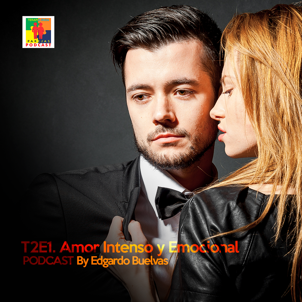AMOR INTENSO Y EMOCIONAL - Terapia Para Parejas