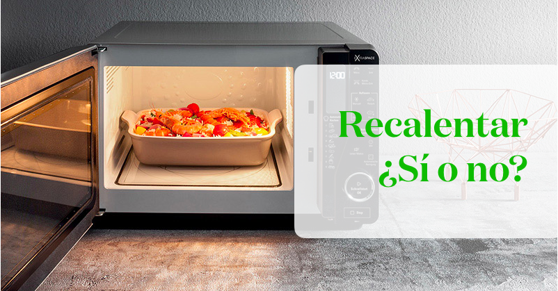 Cocina Segura: Recalentar, si o no?