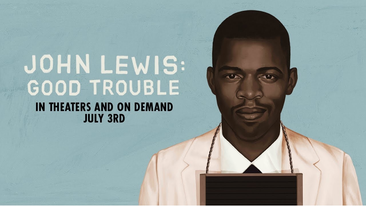 ComedyE BlogSpot!: JOHN LEWIS: GOOD TROUBLE (2020) - New Documentary Review