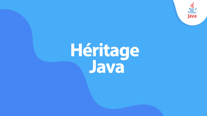 Héritage en Java | Programation java pas a pas