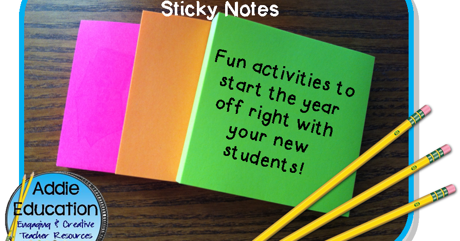 Back To School Fun With Sticky Notes - Addie Williams - Teacher Talk