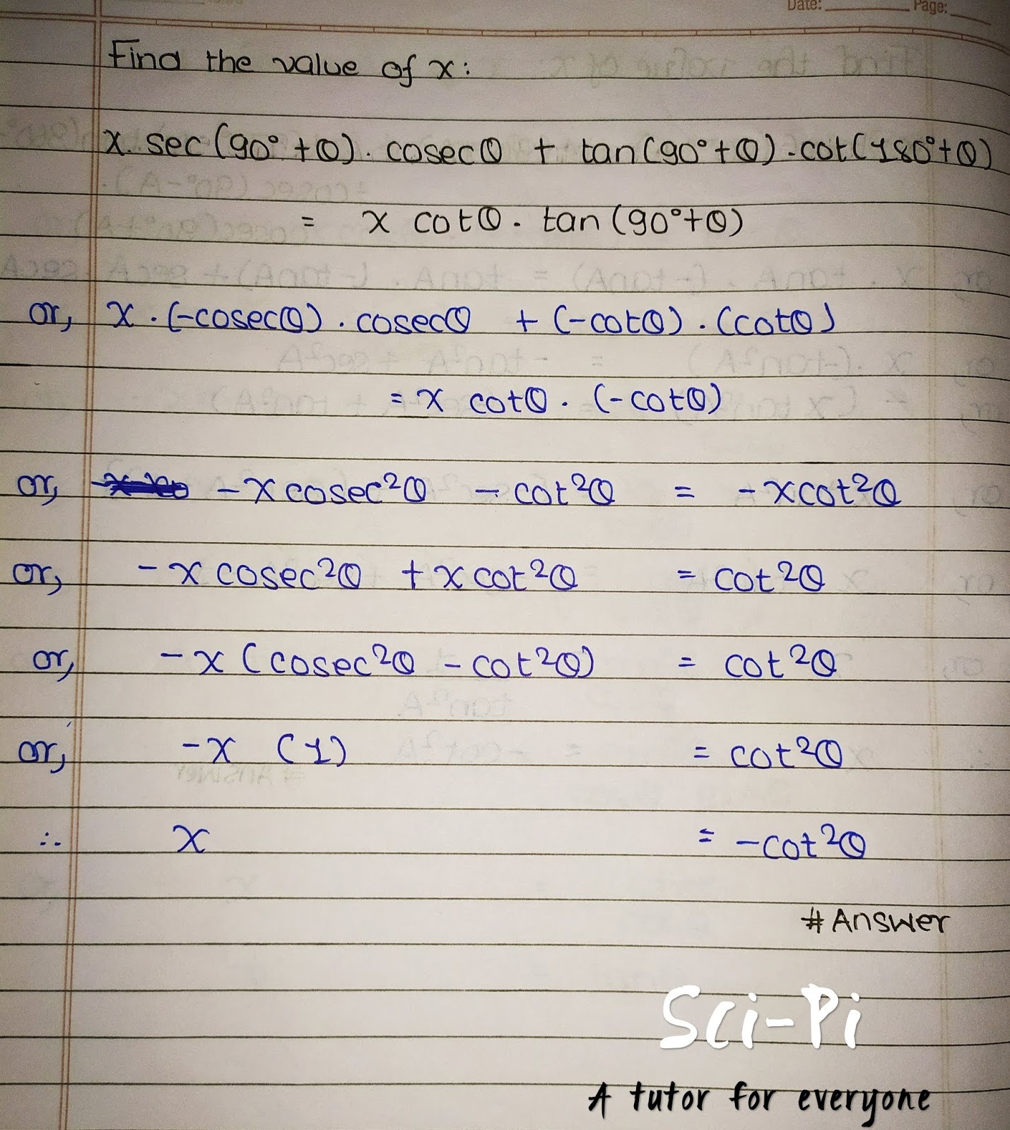 x sec(90°+Θ). CosecΘ + tan(90°+Θ). Cot(180°+ Θ) = xcotΘ. Tan(90°+Θ ...