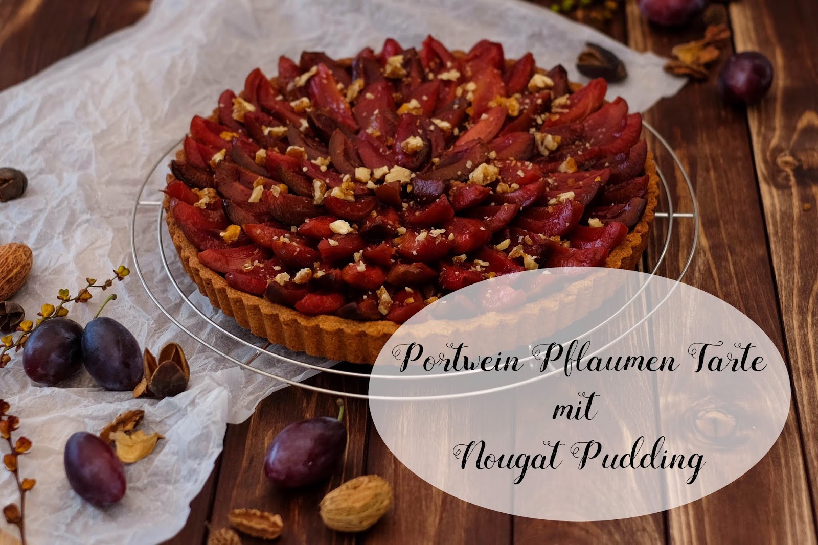 Portwein Pflaumen Tarte mit Nougat Pudding | Marion's Kaffeeklatsch