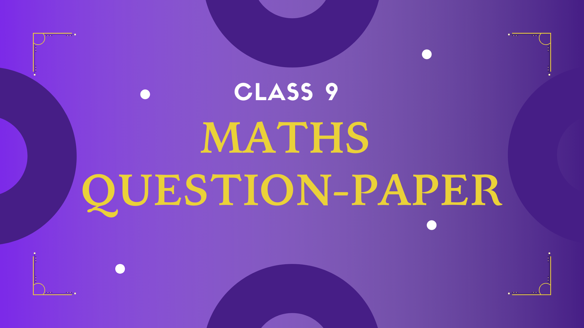 QUESTION PAPER FOR CLASS 9 MATHEMATICS WITH THE LATEST PATTERN question-paper-for-class-9-mathematics-with-the-latest-pattern