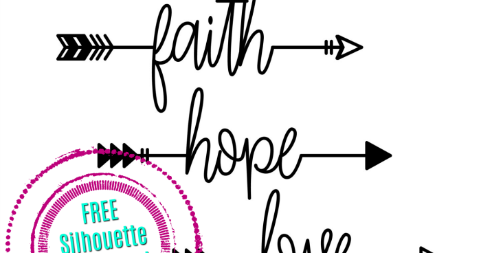 Free Silhouette Design Set: Faith Hope Love Arrows - Silhouette School