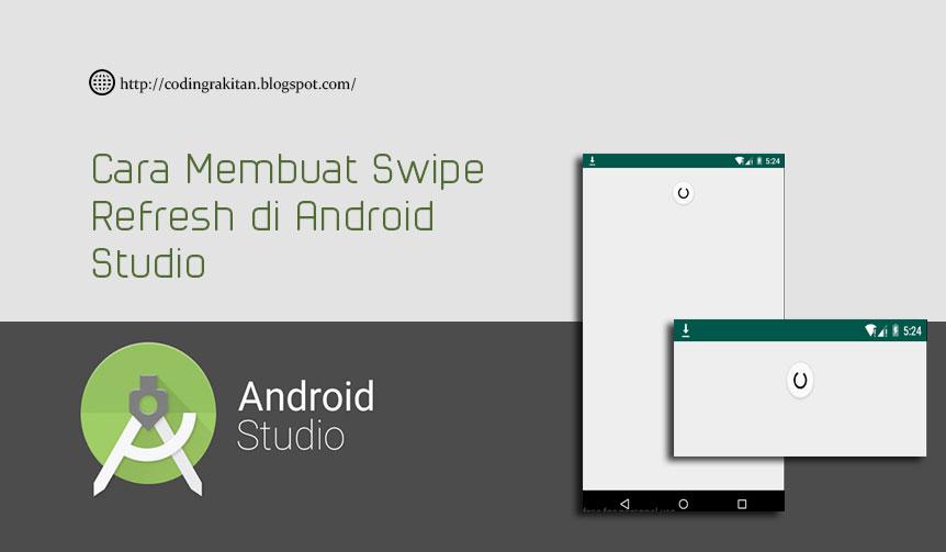 Cara Membuat Swipe Refresh di Android Studio ~ CODING RAKITAN ...